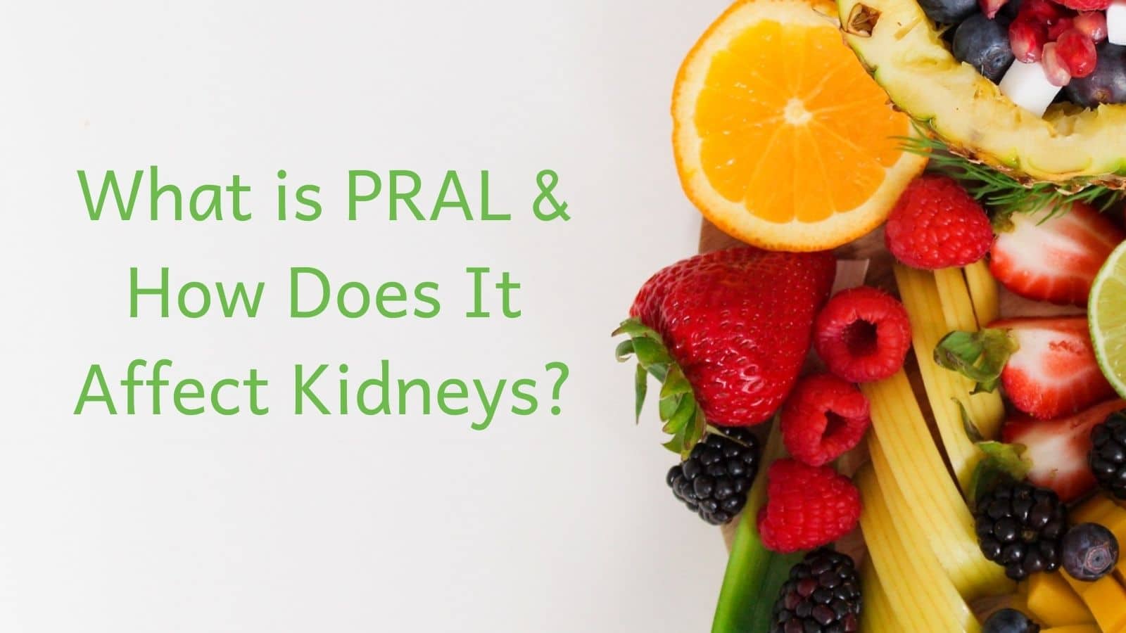 What Is PRAL & How Does It Affect Kidneys? - The Kidney Dietitian