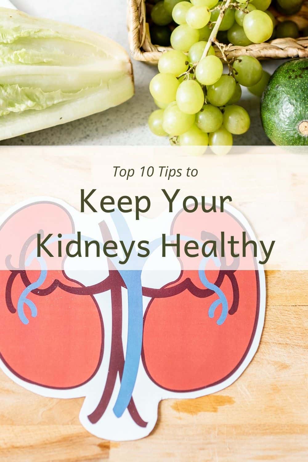 Top 10 Tips to Keep Your Kidneys Healthy - The Kidney Dietitian