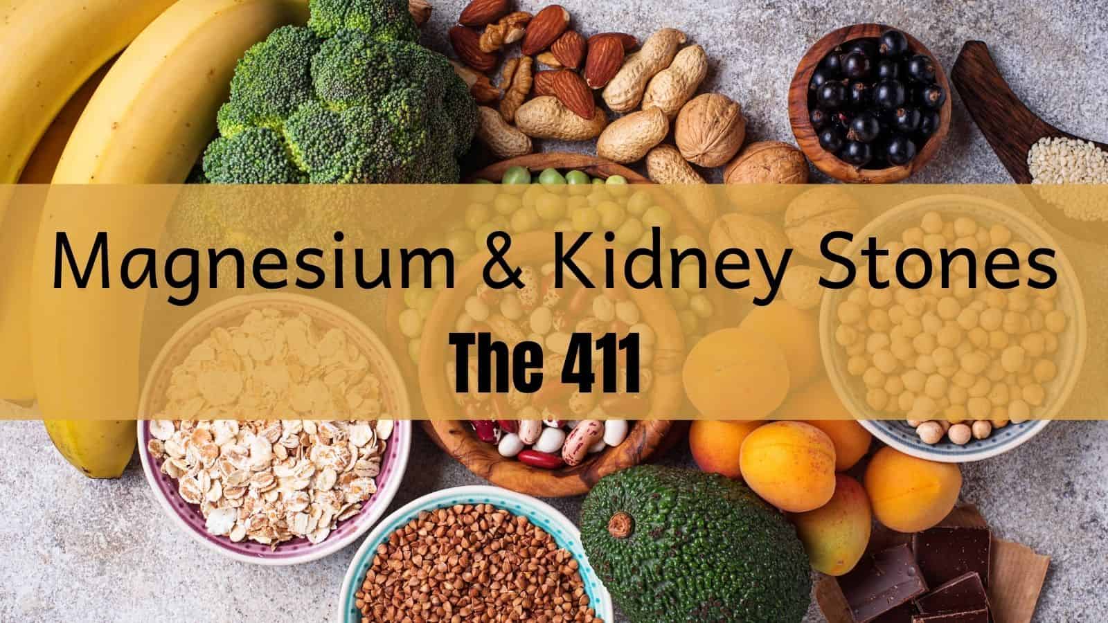 Magnesium & Kidney Stones: The 411 - The Kidney Dietitian