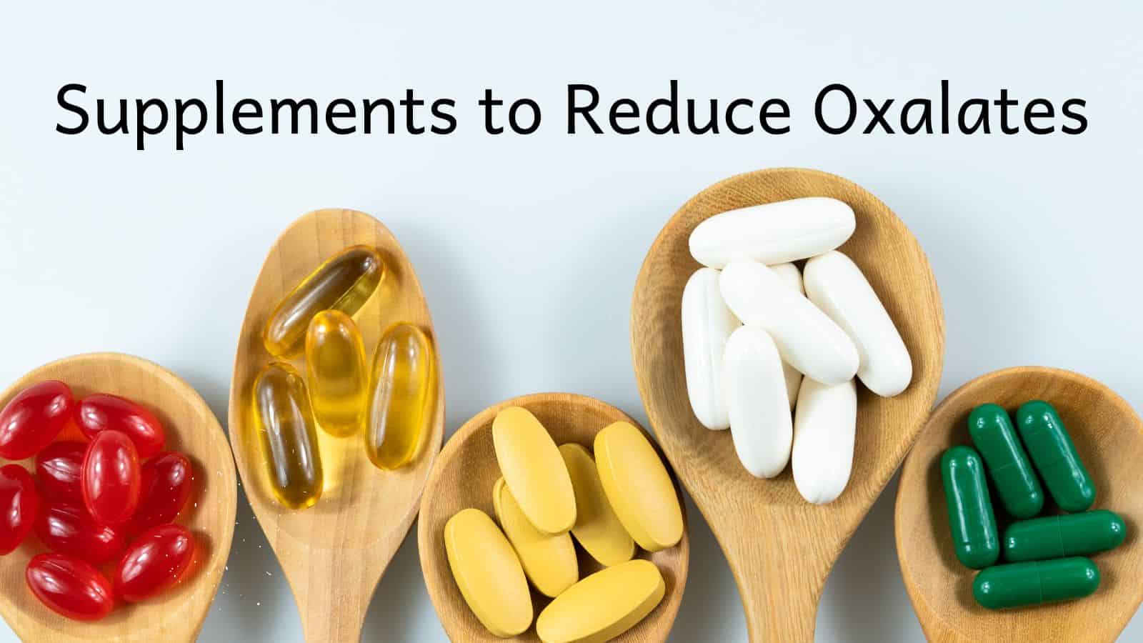 Supplements to Reduce Oxalates: What Works? - The Kidney Dietitian